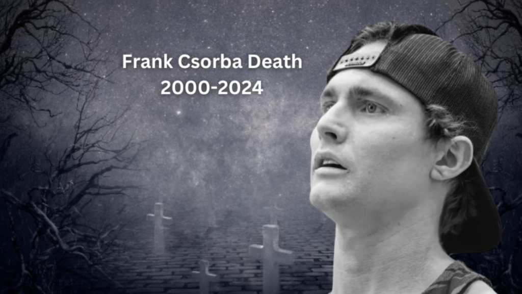 Remembering Frank Csorba, Athlete Who Passed Away at 23